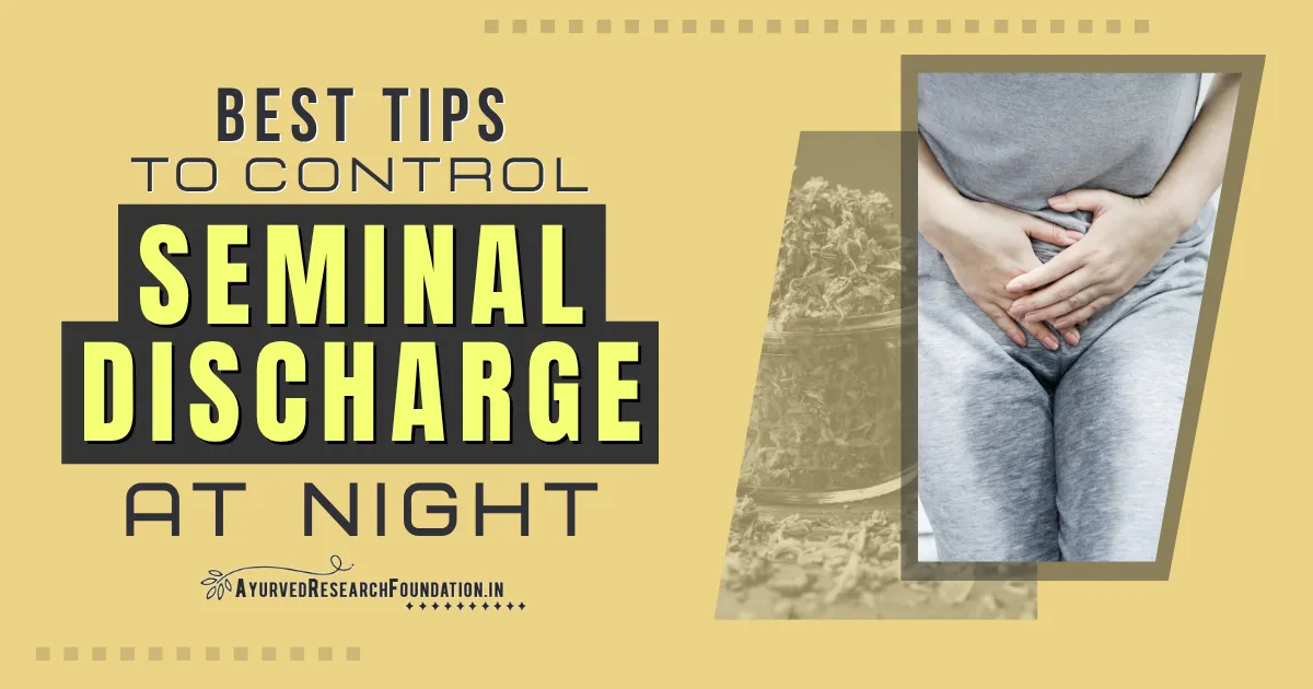 Control Seminal Discharge at Night Naturally, Prevent Nightfall
